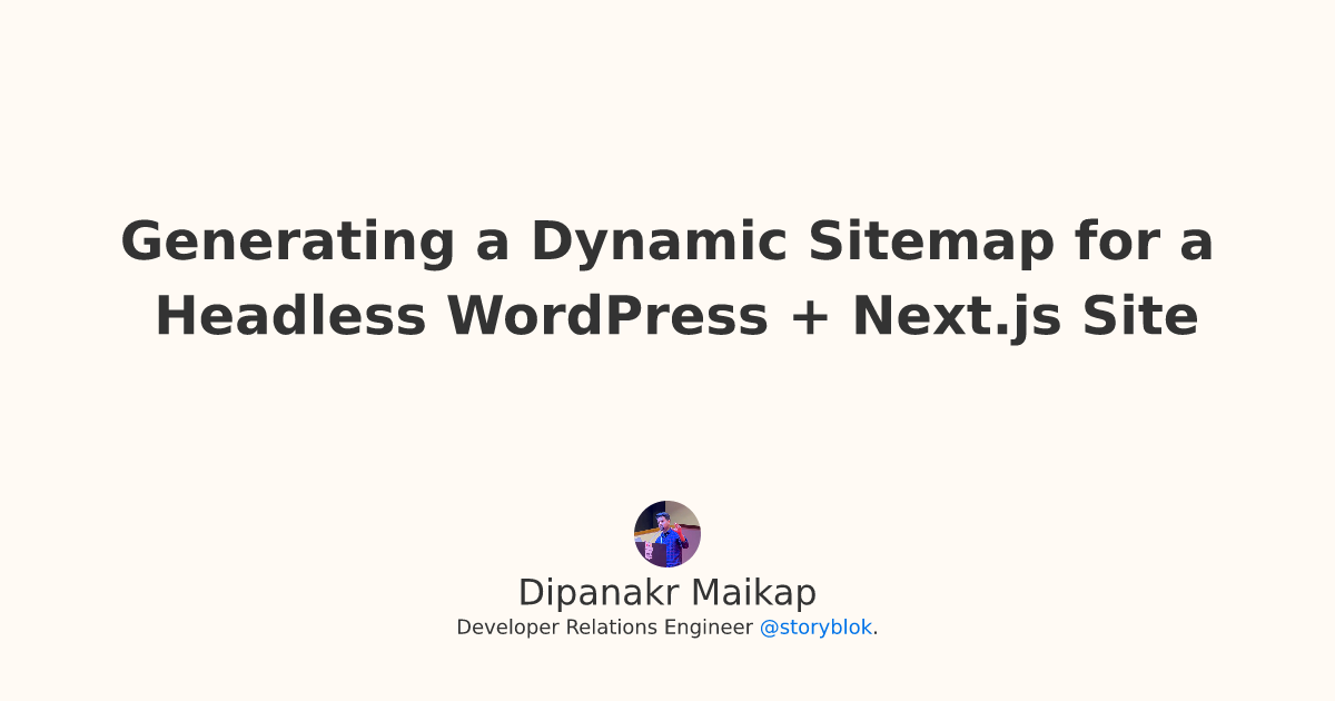 Generating a Dynamic Sitemap for a Headless WordPress + Next.js Site