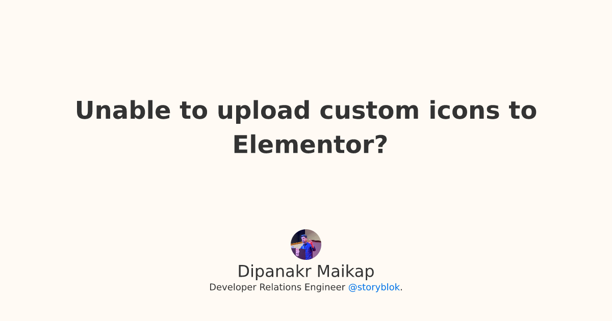 Unable To Upload Custom Icons To Elementor